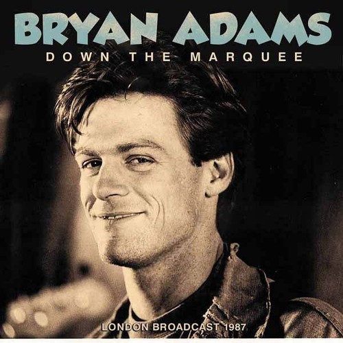 Bryan Adams Down the Marquee: London Broadcast (CD) Album 823564038902| eBay