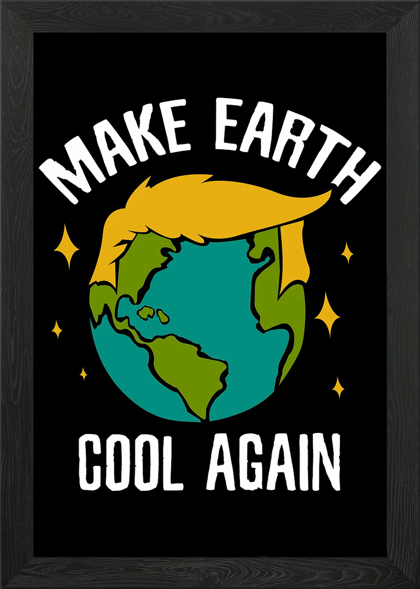 Make earth cool again Framed Wall Art Poster Canvas Print Picture | eBay UK