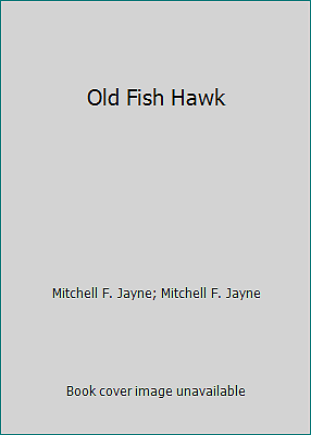 Old Fish Hawk by Mitchell F. Jayne 1971 Paperback #122 for sale online ...