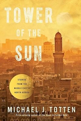 Tower Sun Stories Middle East North Africa by Totten Michael J ...