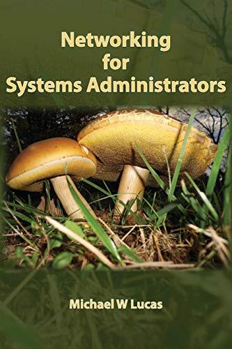Networking for Systems Administrators (IT Mastery) 9781642350333 Free ...