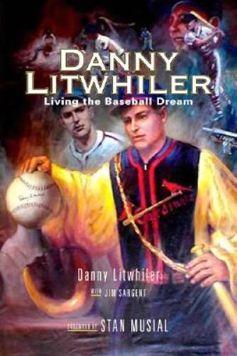Danny Litwhiler: Living the Baseball Dream (Baseball in America) - GOOD ...