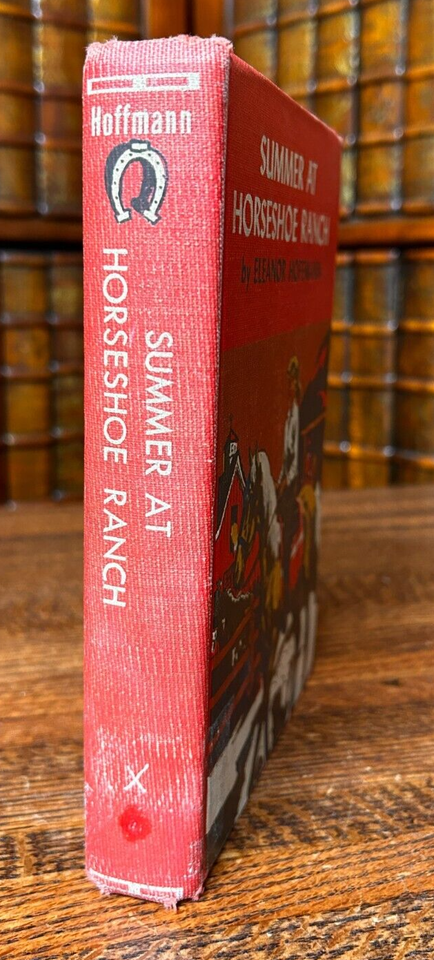 Summer at Horseshoe Ranch, by Eleanor Hoffmann, 1957 Printing, Dodd ...