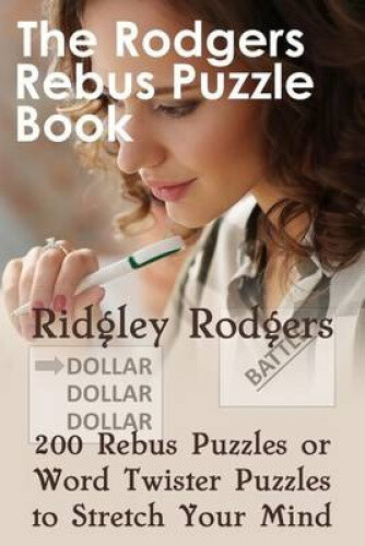 The Rodgers Rebus Puzzle Book: 200 Rebus Puzzles or Word Twister ...