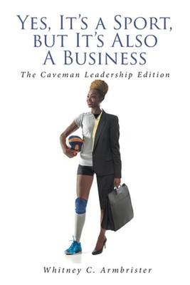 Yes, It's a Sport, but It's Also A Business: The Caveman Leadership ...