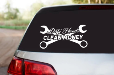 Dirty Hands Clean Money Blue Collar Premium Vinyl Window Decal Bumper ...