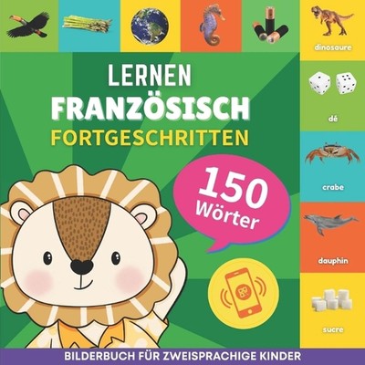 Franzsisch lernen - 150 Wrter mit Aussprache - Fortgeschritten ...