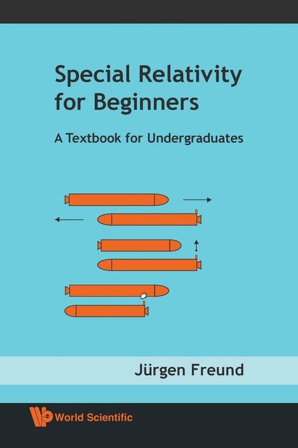 SPECIAL RELATIVITY FOR BEGINNERS von Jurgen Freund (2008, Taschenbuch ...