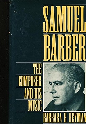 Samuel Barber: The Composer and His Music (USED) 9780195066500 | eBay UK