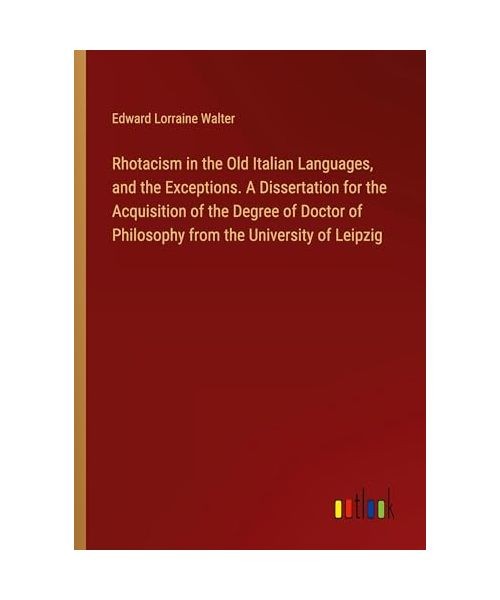 Rhotacism in the Old Italian Languages, and the Exceptions. A ...