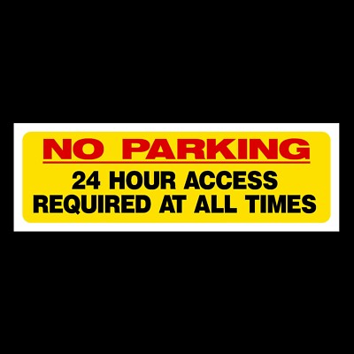 No Parking 24 Hour Access - Plastic Sign, Metal, Sticker - All Sizes ...