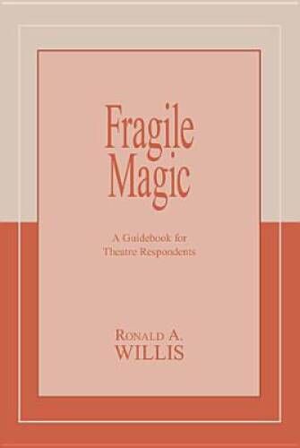 Fragile Magic: A Guidebook for Theatre Respondents - Paperback - VERY GOOD | eBay