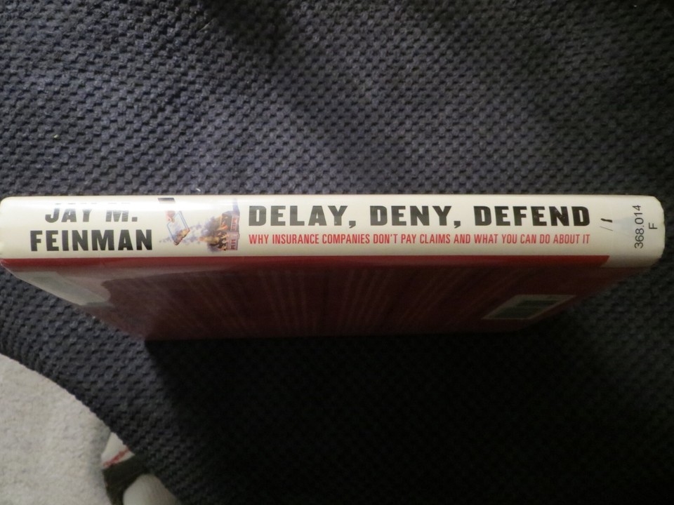 Delay, Deny Defend by Jay Feinman, HC, ex-Lib, Very Good (insurance co ...