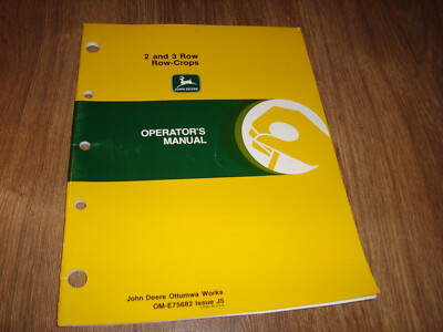 John Deere 2 And 3 Row Row-Crops OM-E75682 Issue J5 Operators Manual | eBay