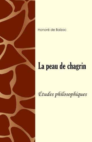LA PEAU DE CHAGRIN (ETUDES PHILOSOPHIQUES) (FRENCH By De Honore Balzac ...