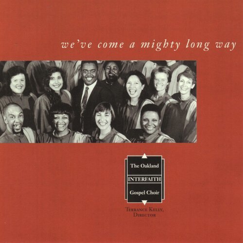 OAKLAND INTERFAITH GOSPEL CHOIR - We've Come A Mighty Long Way - CD ...