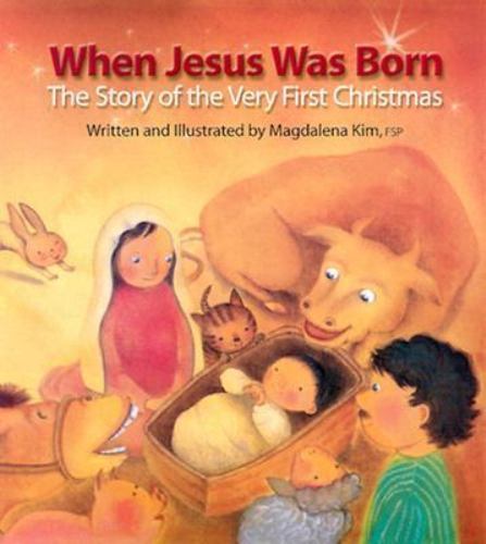 When Jesus Was Born: The Story of the Very First Christmas ...