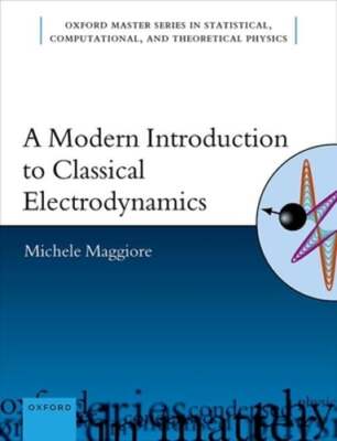 A Modern Introduction to Classical Electrodynamics by Michele Maggiore: New 9780192867438| eBay