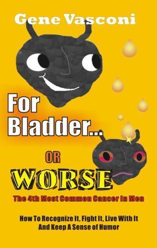 For Bladder or Worse : The 4th Most Common Cancer in Men: How to ...