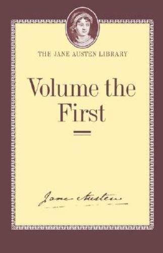 Volume the First : The Jane Austen Library by Jane Austen and David ...