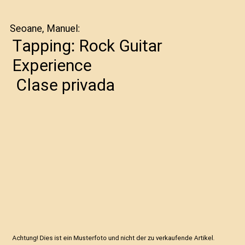 Tapping: Rock Guitar Experience | Clase privada, Seoane, Manuel | eBay.de