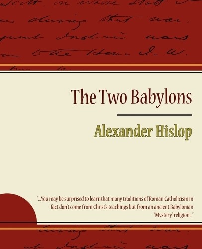 Alexander Hislop The Two Babylons - Alexander Hislop (Tascabile ...