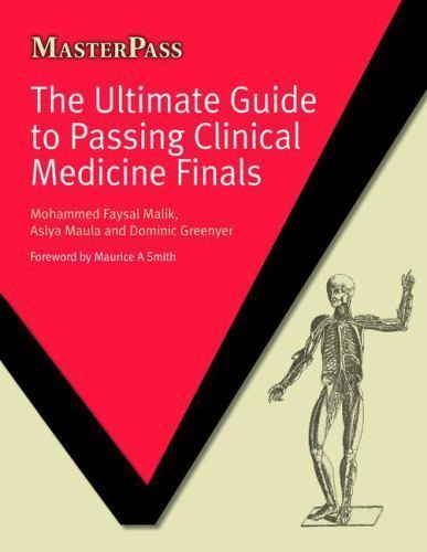 Masterpass Ser.: Ultimate Guide to Passing Clinical Medicine Finals by ...