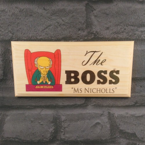 Personalised The Boss Sign, Work Office Desk Simpsons Mr Burns Custom ...