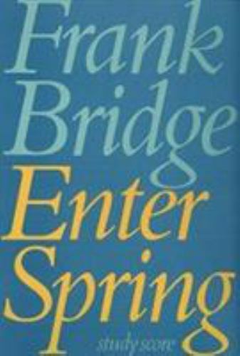 Faber Edition Ser.: Enter Spring : Full Score by Frank Bridge (1998 ...