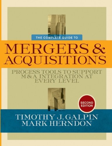 The Complete Guide to Mergers and Acquisitions: Process Tools to ...