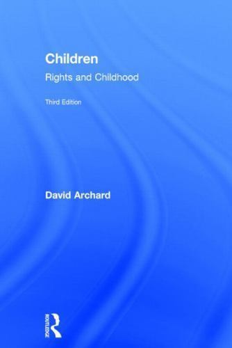 Children : Rights and Childhood by David Archard (2014, Hardcover) for ...