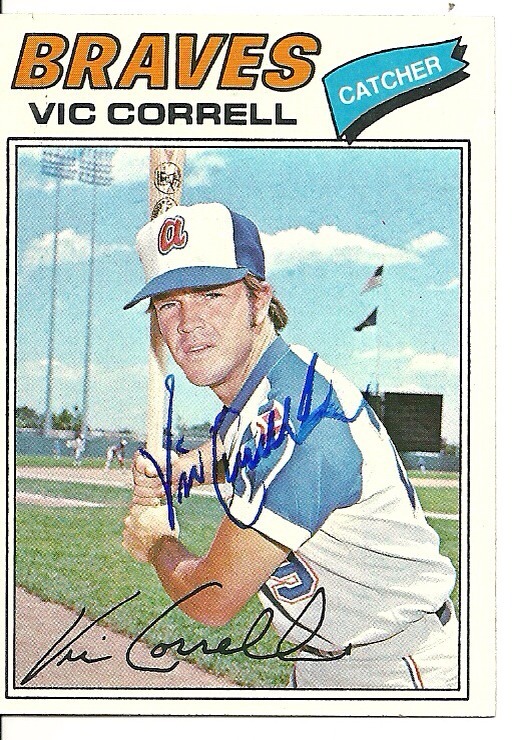 VIC CORRELL ATLANTA BRAVES SIGNED AUTOGRAPHED 1977 TOPPS CARD #364 W ...