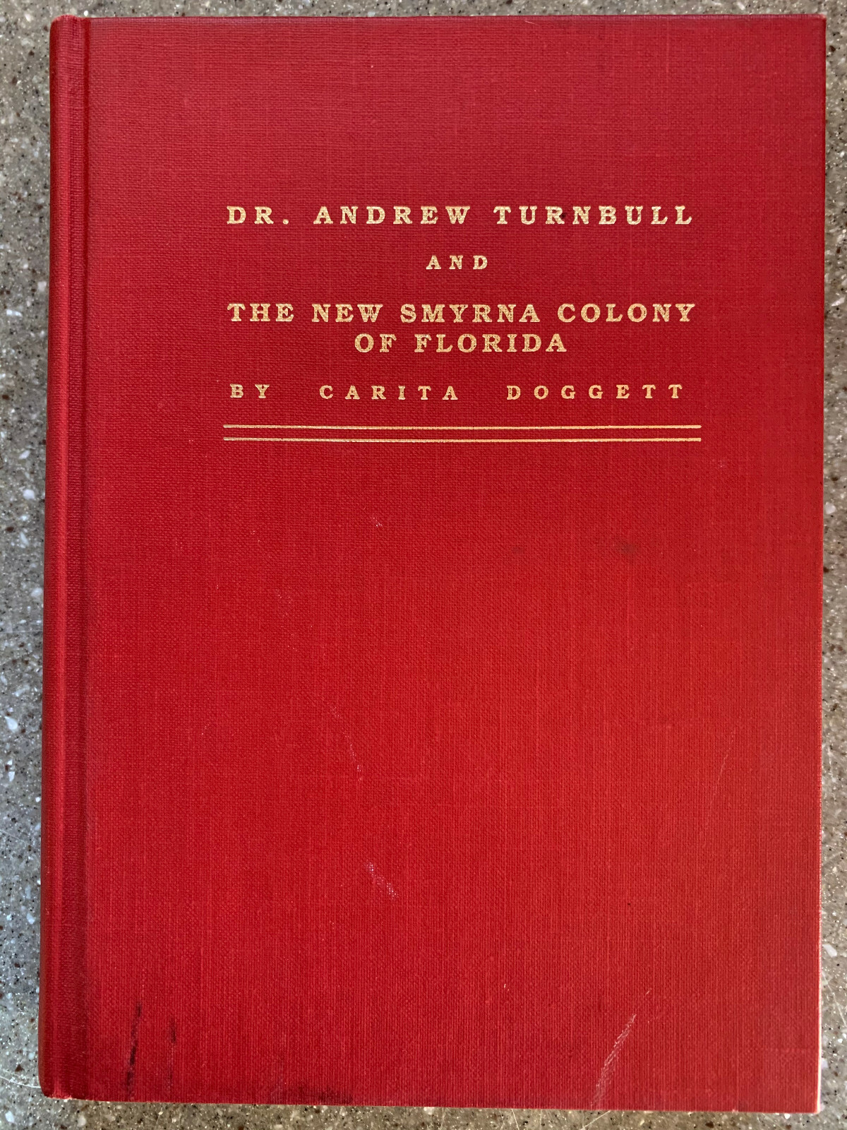 Dr Andrew Turnbull and the New Smyrna Colony of Florida - Carita ...