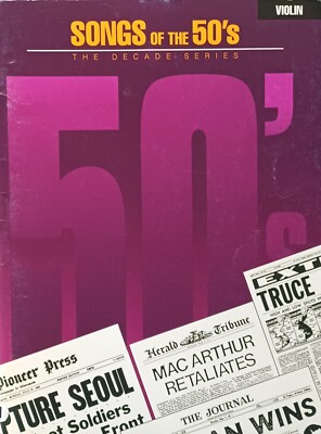 SONGS OF THE 50'S / DECADE SERIES - 72 PAGE SONGBBOK - FOR VIOLIN ...