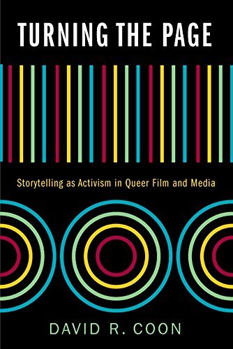 TURNING THE PAGE: STORYTELLING AS ACTIVISM IN QUEER FILM By David R ...