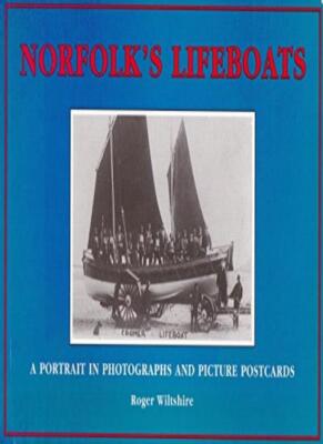 Norfolk's Lifeboats: A Portrait in Old Picture Postcards By Roge | eBay