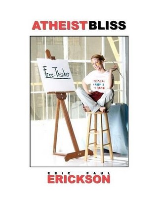 Atheist Bliss by Eric Paul Erickson (English) Paperback Book 9781453753828| eBay