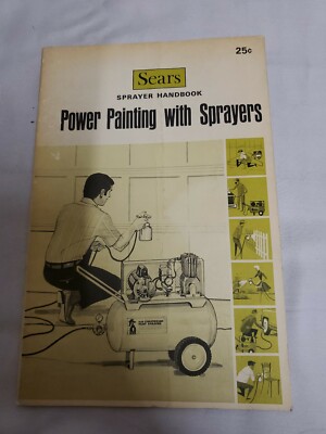 SEARS SPRAYER - Handbook - Power Painting with Sprayers - 1972 | eBay