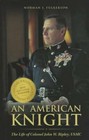 An American Knight: The Life of Colonel John W. Ripley, USMC by ...