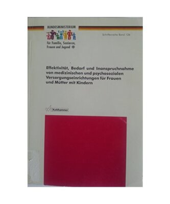 Effektivität, Bedarf und Inanspruchnahme von medizinischen und ...