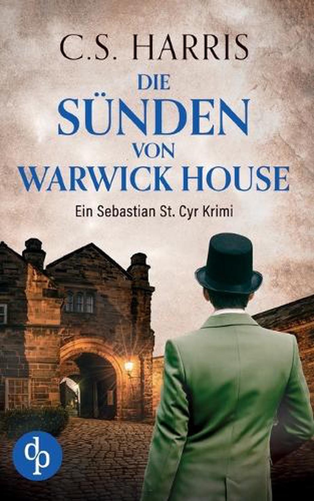 Die Snden von Warwick House Der fesselnde historische Krimi im dsteren ...