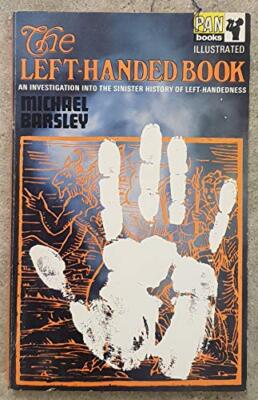 The Left-Handed Book: An Investigation into the... by Barsley, Michael ...