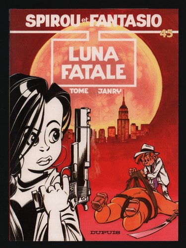 TOME & JANRY . SPIROU ET FANTASIO N°45 . LUNA FATALE . EO . 1995 . | eBay