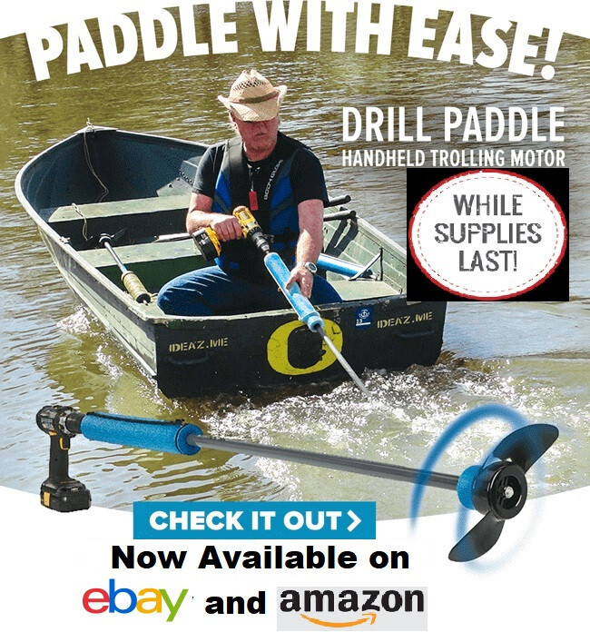 DRILL PADDLE® TROLLING MOTOR,KAYAK,TUBE,FISHIN,BOAT,CANOE,PONTOON,PREPR ...