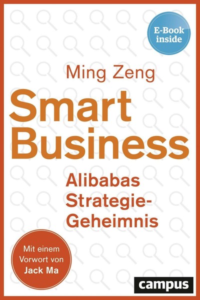 Smart Business - Alibabas Strategie-Geheimnis von Ming Zeng (2019 ...