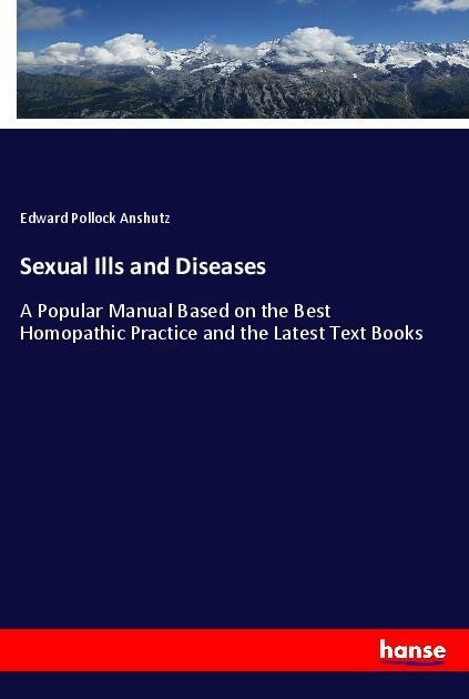 Sexual Ills And Diseases von Edward Pollock Anshutz (2019, Taschenbuch ...