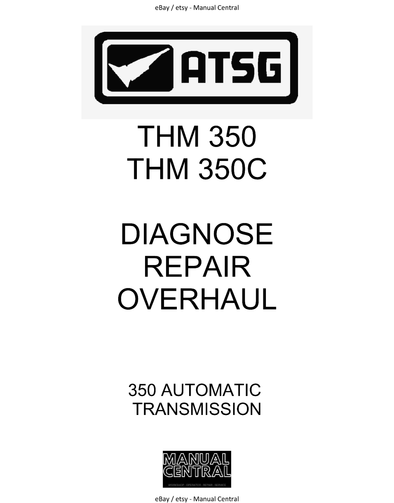 ATSG THM 350 350C AUTO TRANSMISSION OVERHAUL REPAIR SERVICE WORKSHOP ...