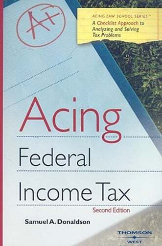 Acing Federal Income Tax: A Checklist Approach to Federal Income Tax ...