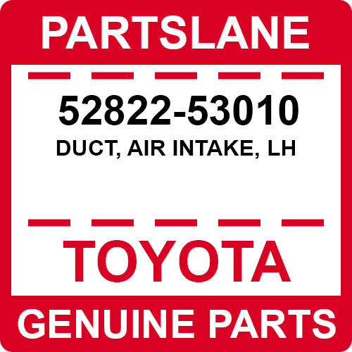 52822-53010 Toyota OEM Genuine DUCT, AIR INTAKE, LH | eBay