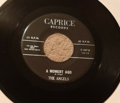 The Angels 45 A Moment Ago / Til Caprice Records C-107 vg+ | eBay